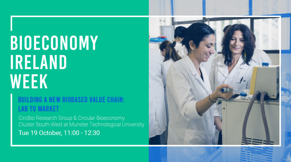 Building a New Biobased Value Chain: Lab to Market – Bioeconomy Ireland